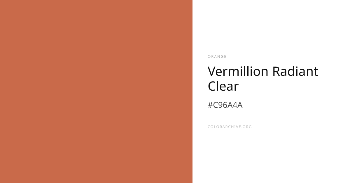 Vermillion Radiant Clear — #C96A4A Hex Color Code | ColorArchive